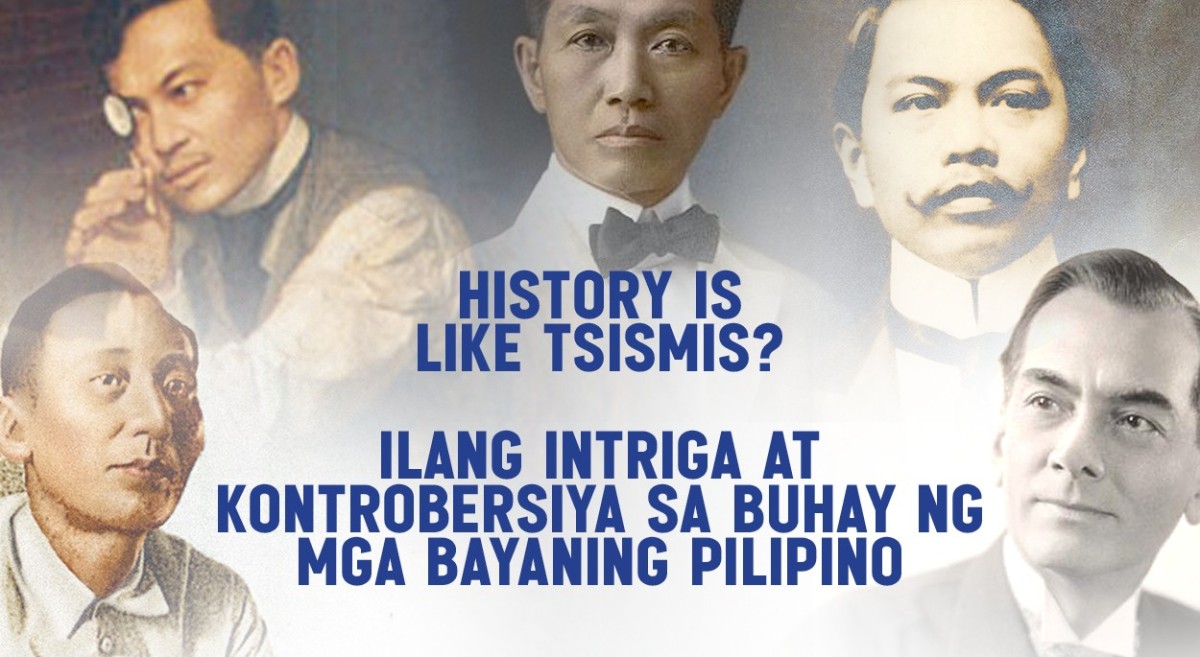 'History is like tsismis?' Ilang intriga at kontrobersiya sa buhay ng ...