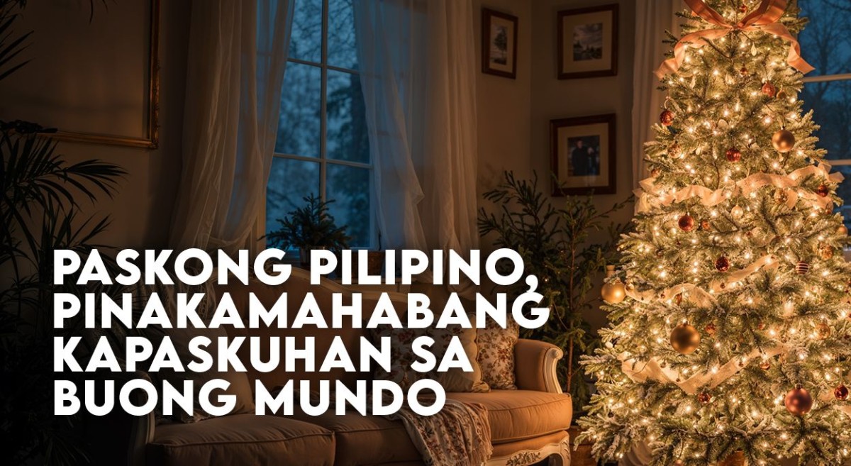 Paskong Pilipino, pinakamahabang kapaskuhan sa buong mundo-Balita